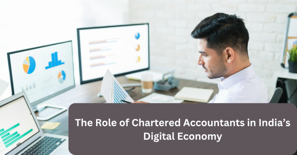 Role of Chartered Accountants in India’s Digital Era
